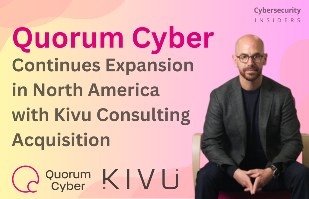 Quorum Cyber Continues Expansion in North America with Kivu Consulting ...